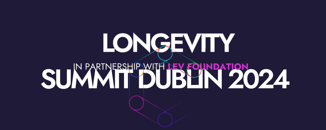 Longevity Summit Dublin - June 13-16, 2024 - The Millennium Project